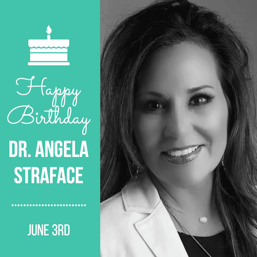 Happy Birthday Dr. Angela Straface