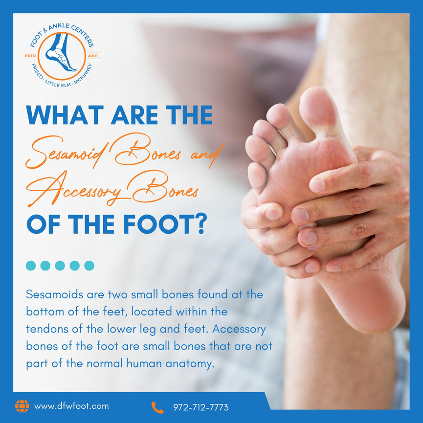 What Are Sesamoids and Accessory Bones of the Foot? - Foot & Ankle ...